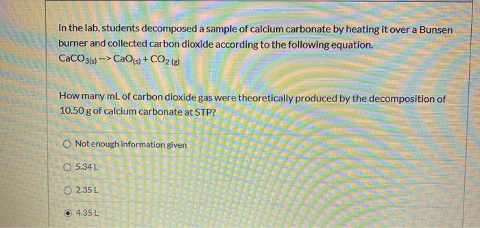 Solved In the lab, students decomposed a sample of calcium | Chegg.com