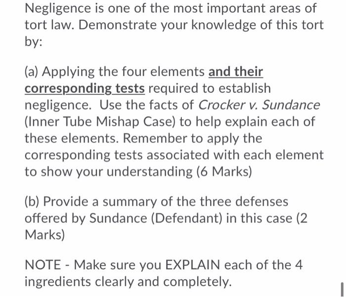 Solved Negligence is one of the most important areas of tort | Chegg.com