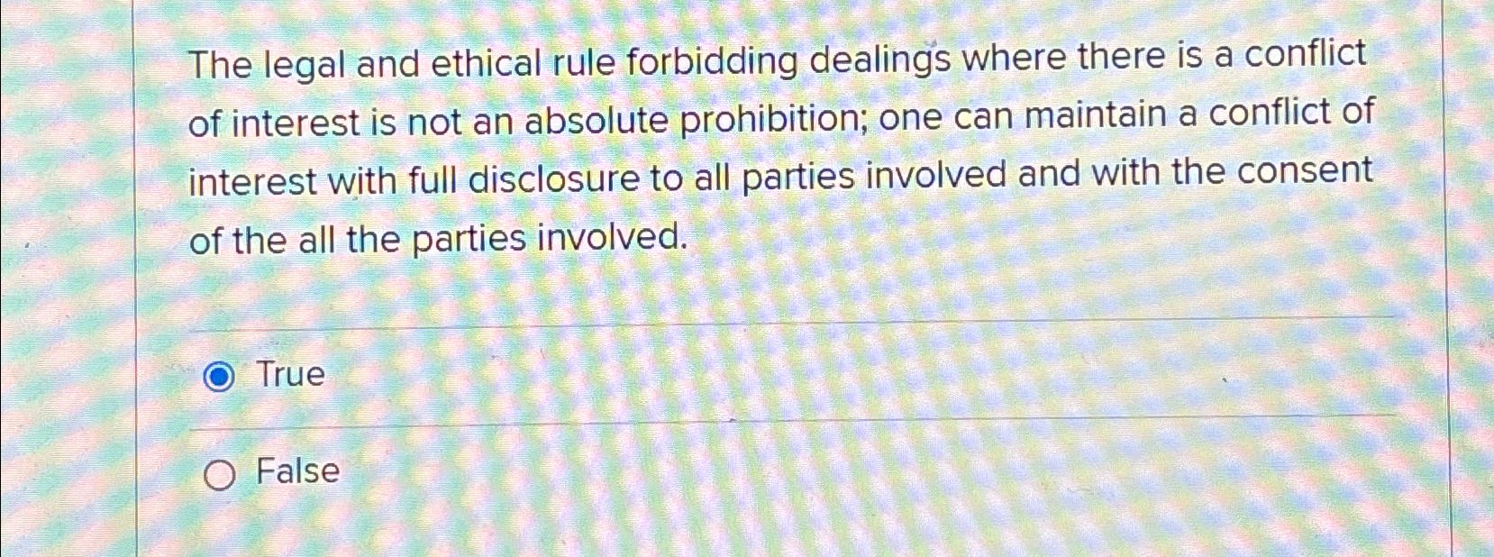 Solved The legal and ethical rule forbidding dealings where | Chegg.com