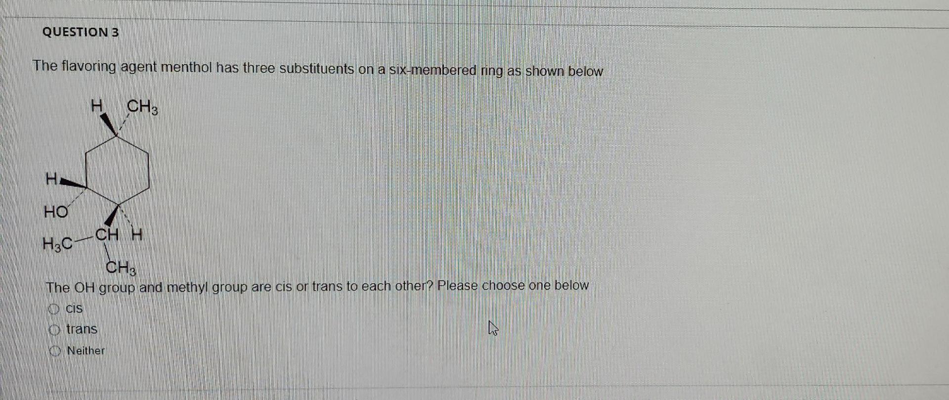 Solved The flavoring agent menthol has three substituents on | Chegg.com