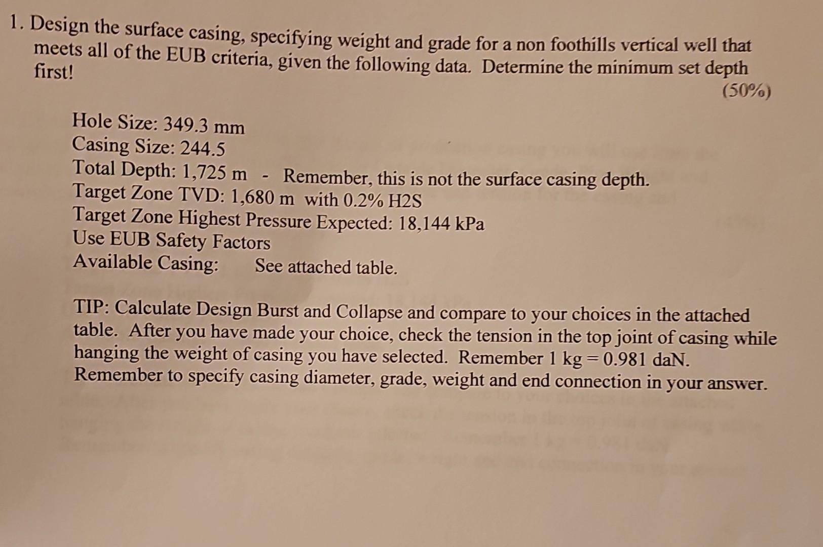 Solved esign the surface casing, specifying weight and grade | Chegg.com