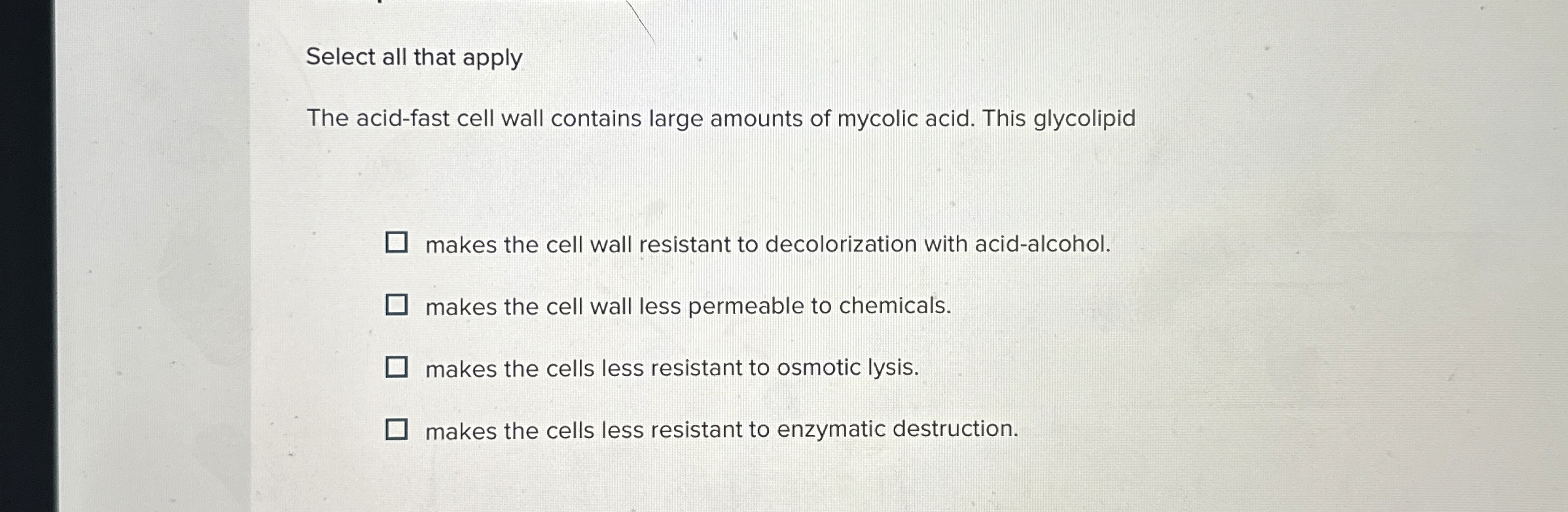 Solved Select All That Applythe Acid Fast Cell Wall Contains 8744