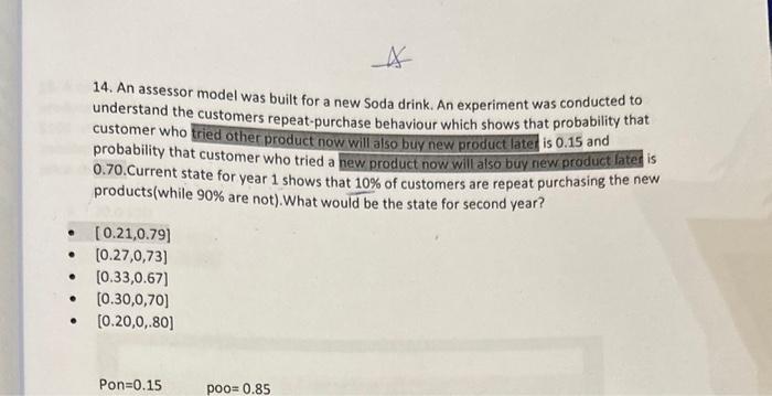 Solved 14. An assessor model was built for a new Soda drink. | Chegg.com