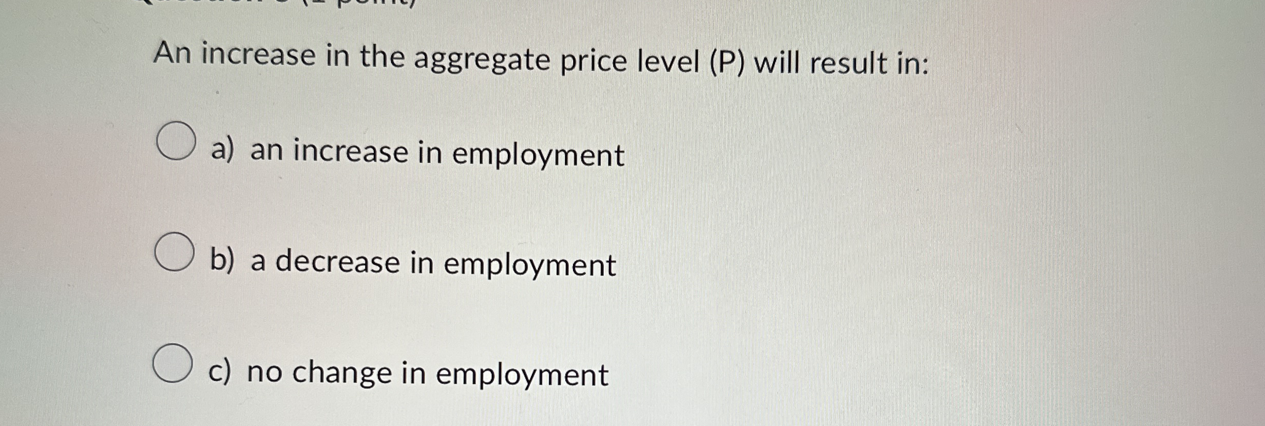 Solved An increase in the aggregate price level (P) ﻿will | Chegg.com