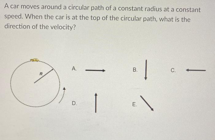 Solved A car moves around a circular path of a constant | Chegg.com