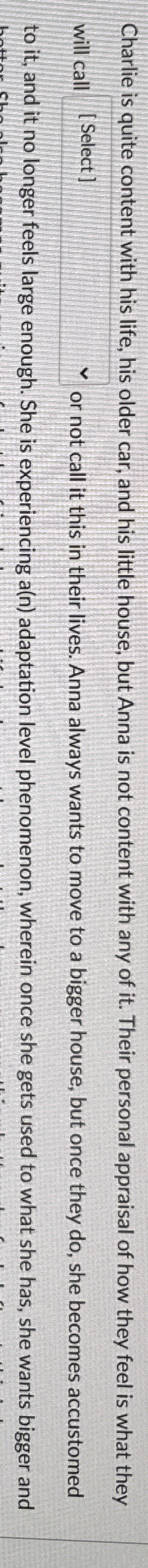 Solved Charlie is quite content with his life, his older | Chegg.com