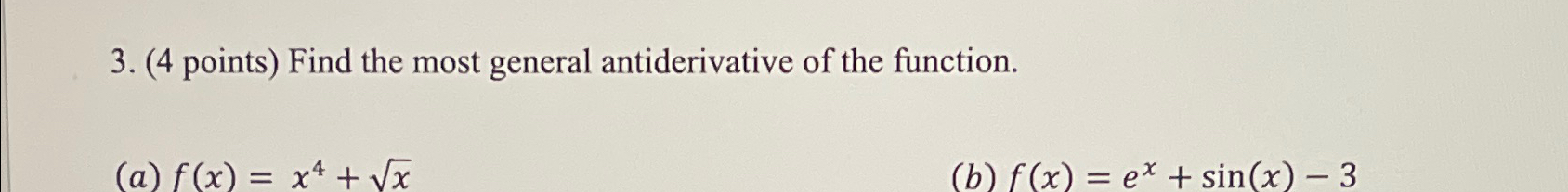 (4 ﻿points) ﻿Find the most general antiderivative of | Chegg.com