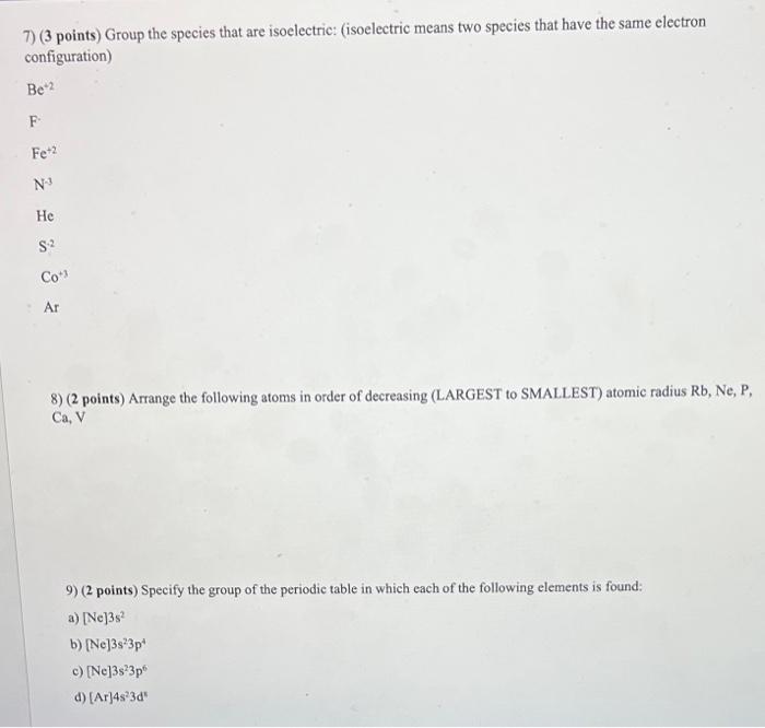Solved 7) ( 3 points) Group the species that are | Chegg.com