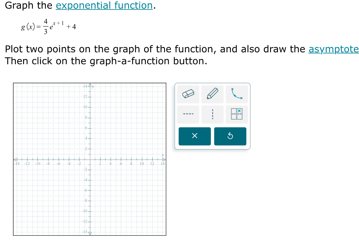 Solved by an EXPERT Graph the exponential function.g(x)=43ex+1+4Plot two | Chegg.com