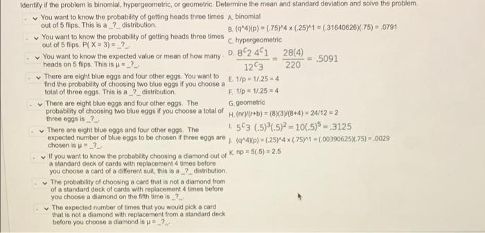 Solved Identify if the problem is binomial, hypergeometric, | Chegg.com