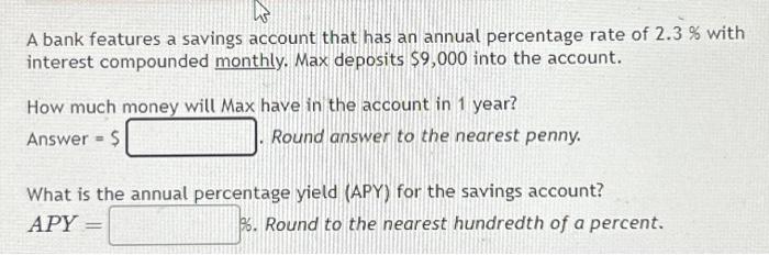 Solved A bank features a savings account that has an annual | Chegg.com