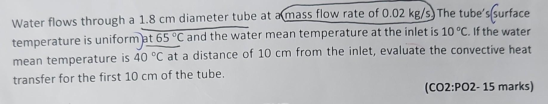 Solved Water flows through a 1.8 cm diameter tube at asmass | Chegg.com