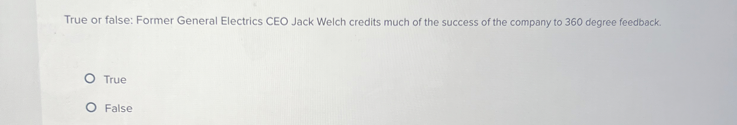 Solved True or false: Former General Electrics CEO Jack | Chegg.com