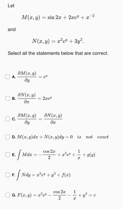 Solved Let M(x, y) = sin 2x + 2xey + x-2 and N(x, y) = x’ey | Chegg.com Solved Let M(x, y) = sin 2x + 2xey + x-2 and N(x, y) = x’ey | Chegg.com