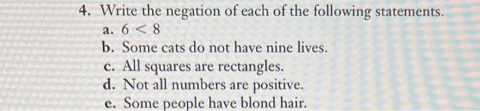 Solved 4. Write the negation of each of the following | Chegg.com
