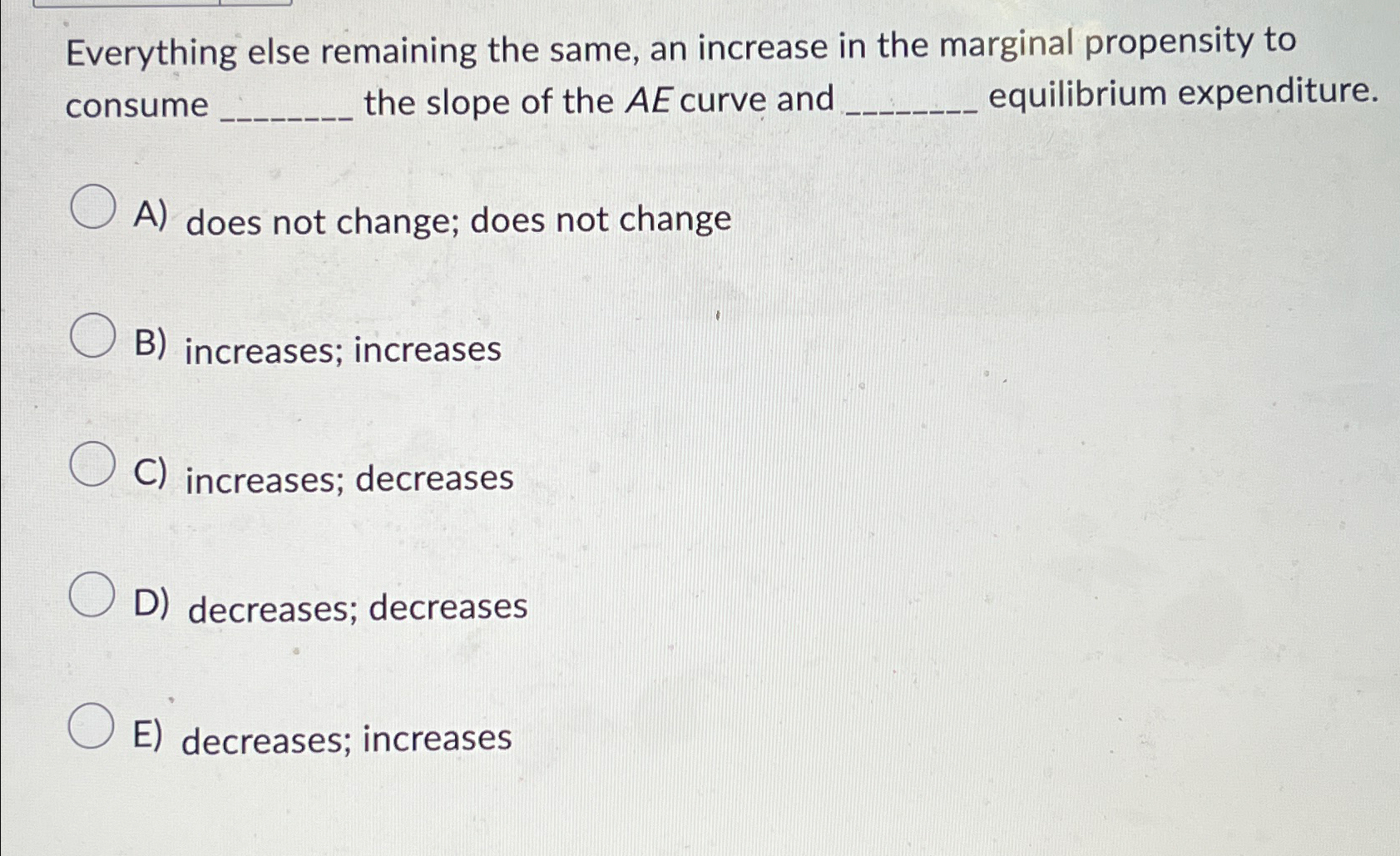 Solved Everything else remaining the same, an increase in | Chegg.com