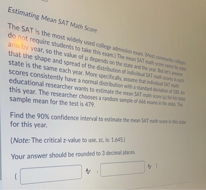 Solved Estimating Mean SAT Math Score The SAT is the most | Chegg.com