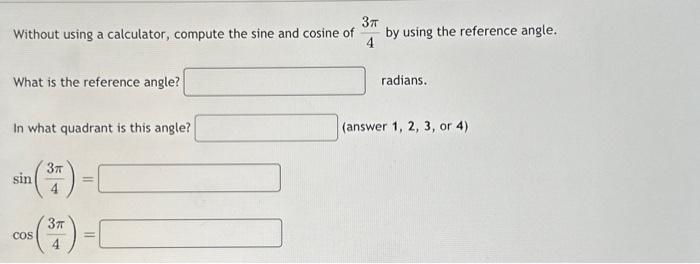 Solved Without using a calculator, compute the sine and | Chegg.com