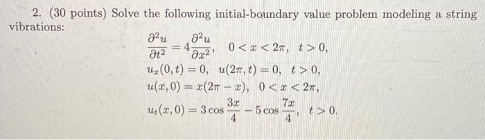 Solved 2. ( 30 points) Solve the following initial-boundary | Chegg.com