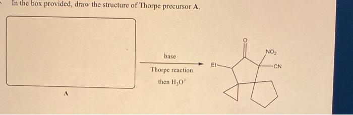 Solved In the box provided, draw the structure of Thorpe | Chegg.com