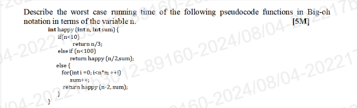 Solved Describe the worst case running time of the following | Chegg.com