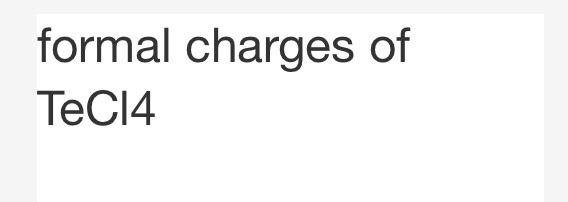 Solved formal charges of TeCl4 | Chegg.com