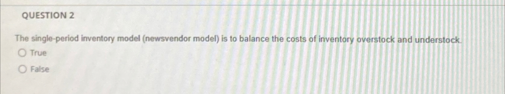 Solved QUESTION 2The single-period inventory model | Chegg.com