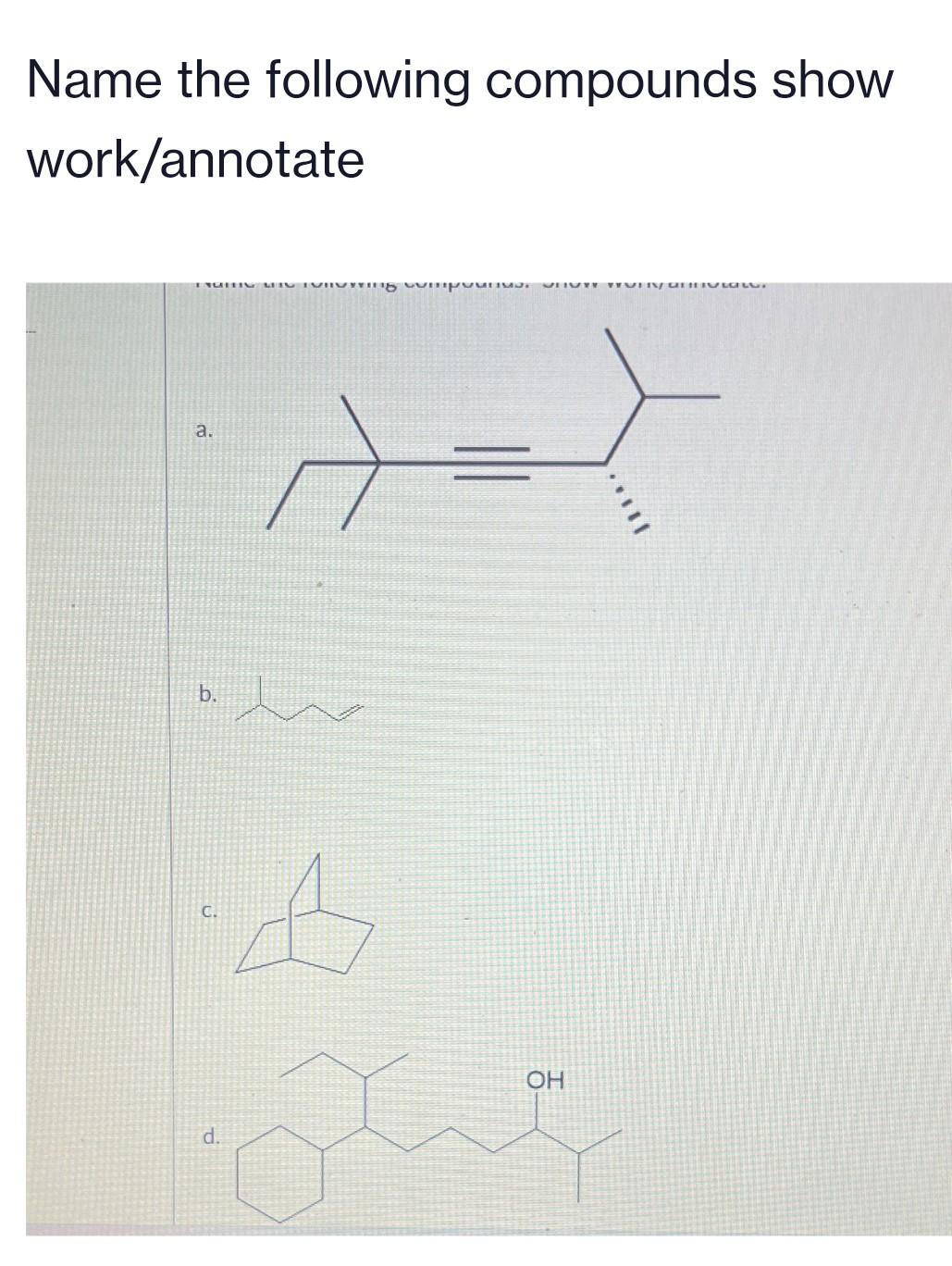 Solved Name the following compounds show work/annotate MIG | Chegg.com