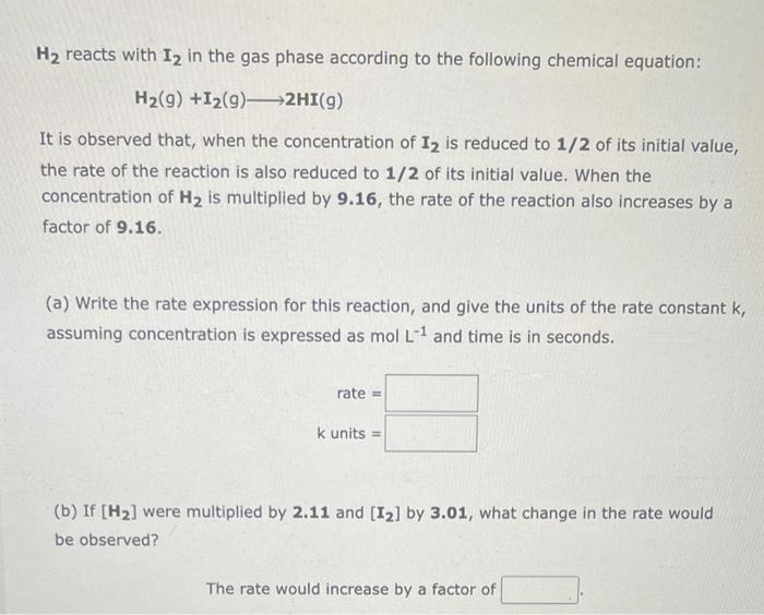 Solved H2 reacts with I2 in the gas phase according to the | Chegg.com