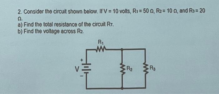 Solved 2. Consider the circuit shown below. If V=10 volts, | Chegg.com