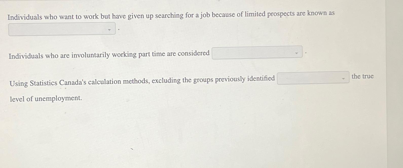 Solved Individuals who want to work but have given up | Chegg.com