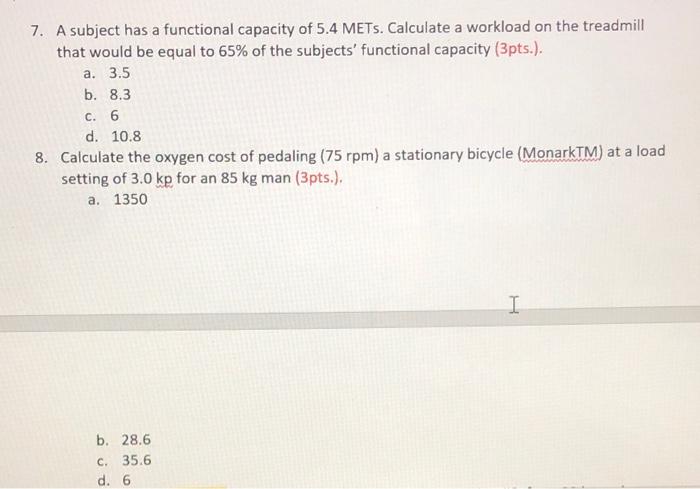 Solved 7. A subject has a functional capacity of 5.4 METS. | Chegg.com