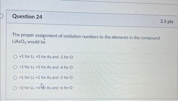 Solved The proper assignment of oxidation numbers to the | Chegg.com