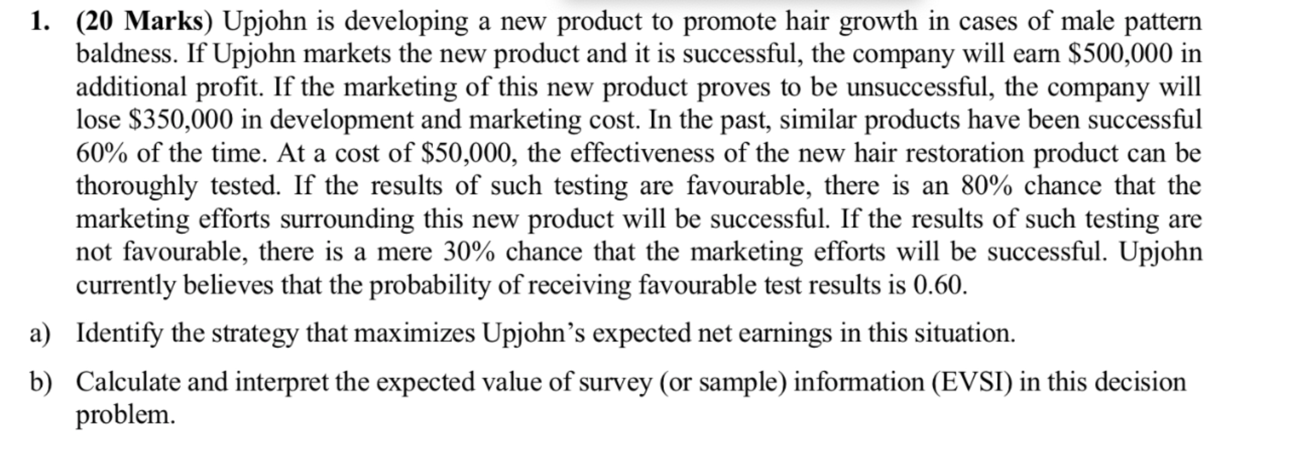 Solved ( 20 ﻿Marks) ﻿Upjohn is developing a new product to | Chegg.com