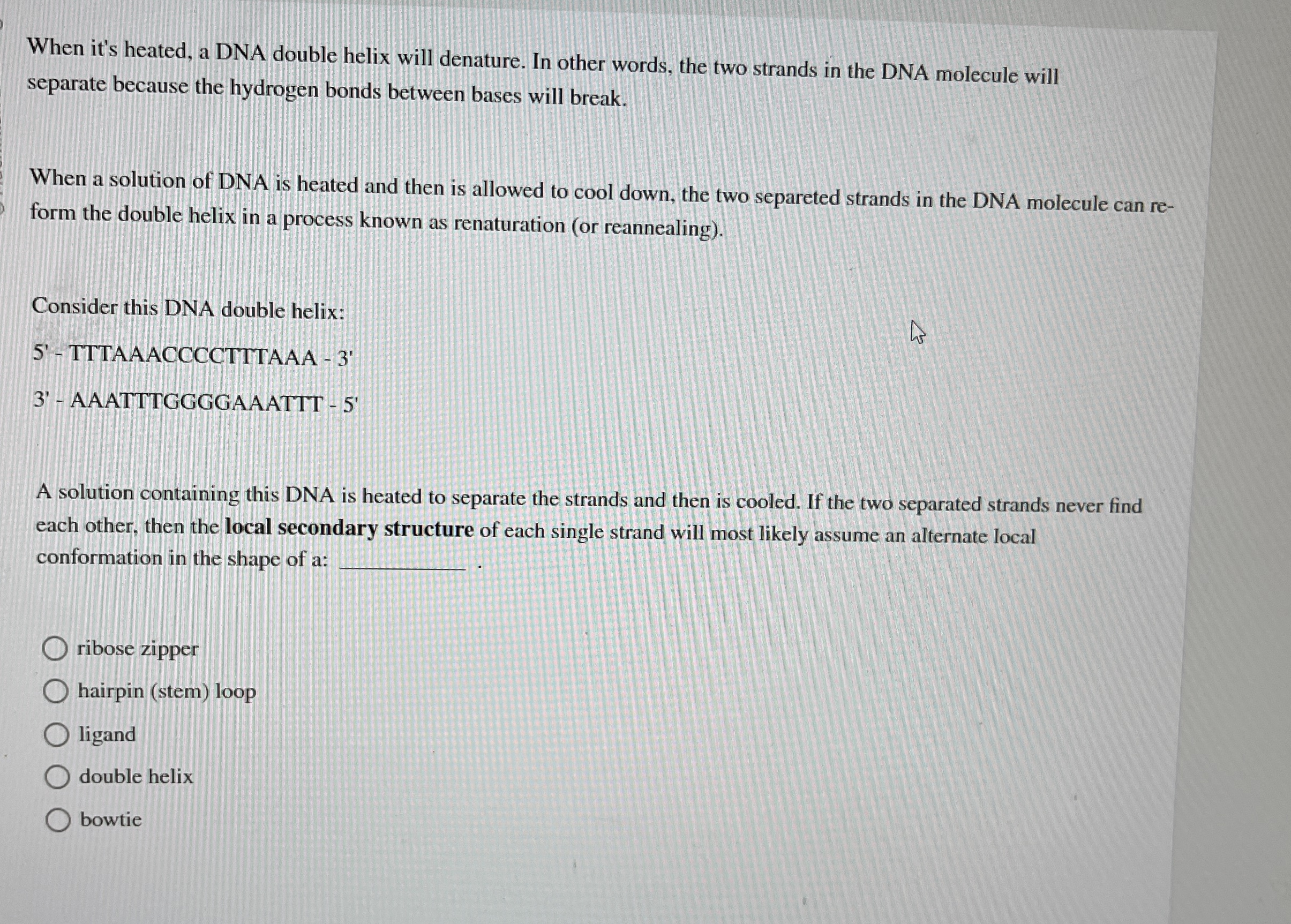 Solved When it's heated, a DNA double helix will denature. | Chegg.com