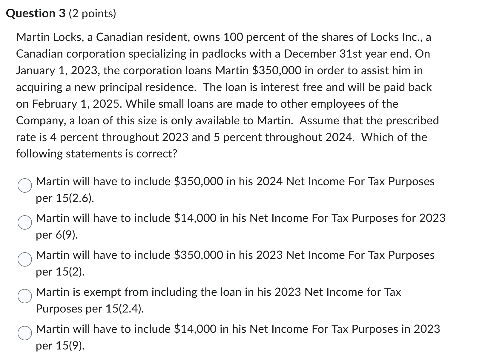 Solved Question 3 (2 ﻿points)Martin Locks, a Canadian | Chegg.com