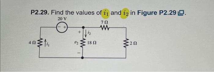 Solved P2.29. Find the values of i1 and i2 in Figure P2.29 | Chegg.com
