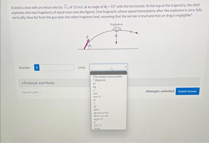Solved A shell is shot with an initial velocity v0 of 13 | Chegg.com