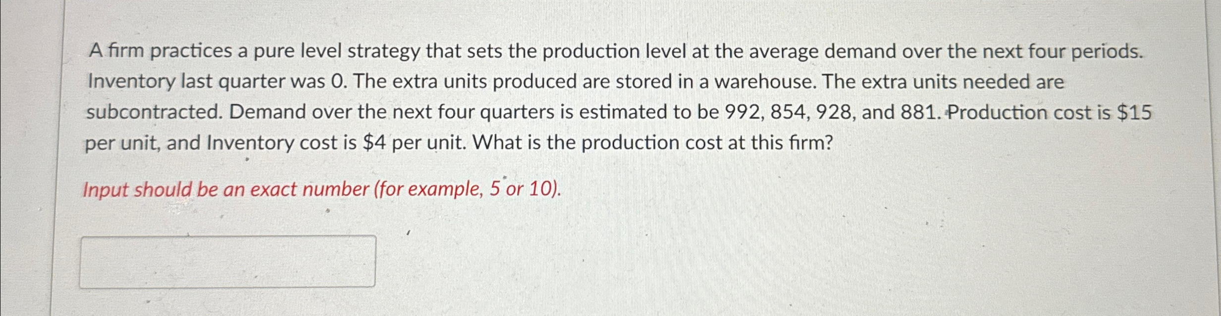 Solved A firm practices a pure level strategy that sets the | Chegg.com