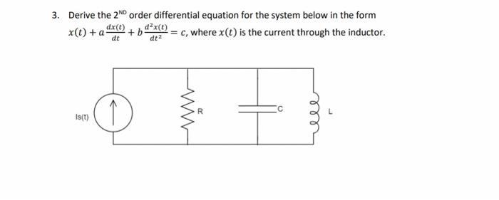 Solved Derive the 2ND order differential equation for the | Chegg.com