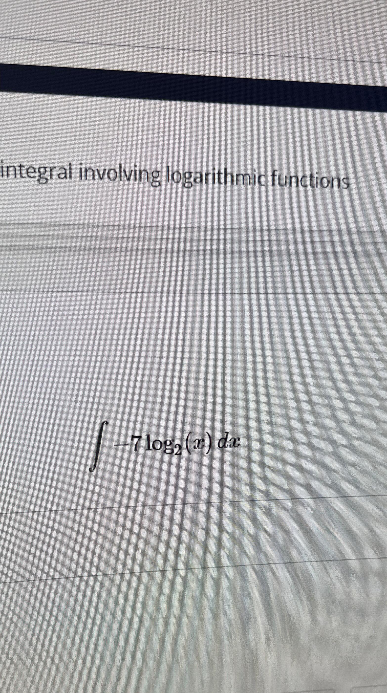 Solved integral involving logarithmic | Chegg.com