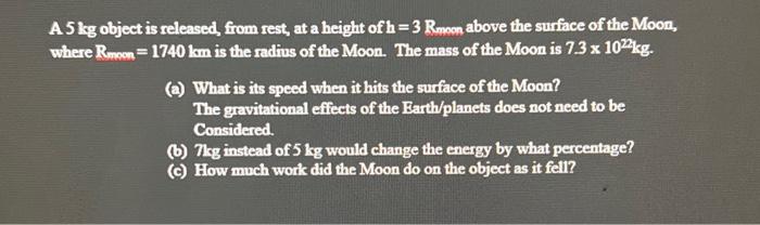 Solved A 5 kg object is released, from rest, at a height of | Chegg.com