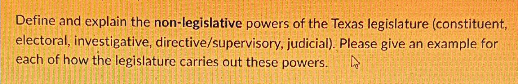 Solved Define and explain the non-legislative powers of the | Chegg.com