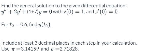 Solved Find the general solution to the given differential | Chegg.com