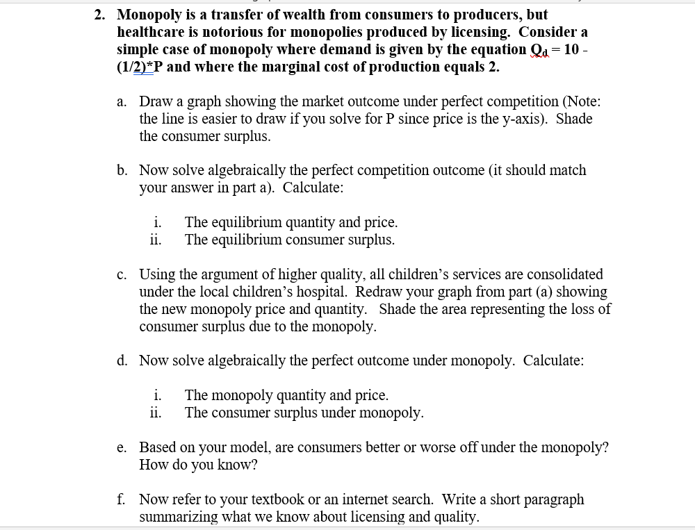 Solved Monopoly is a transfer of wealth from consumers to | Chegg.com