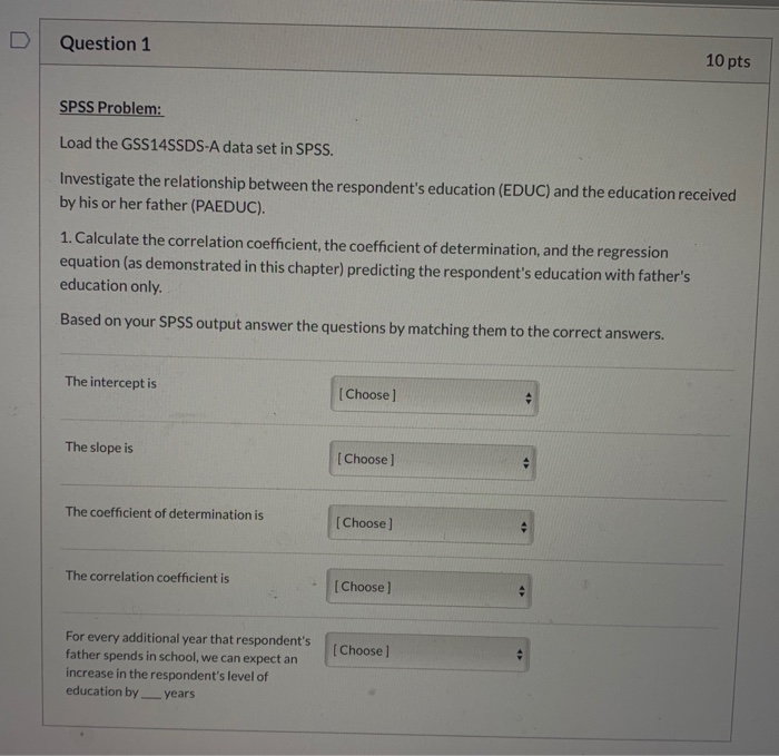 Question 1 10 pts SPSS Problem: Load the GSS14SSDS-A | Chegg.com