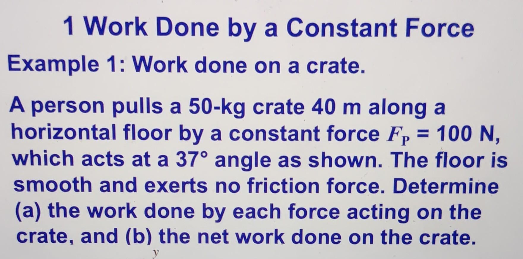 Solved 1 Work Done by a Constant Force Example 1: Work done | Chegg.com