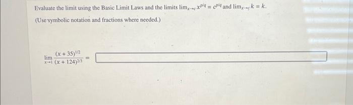 Solved Evaluate the limit using the Basic Limit Laws and the | Chegg.com