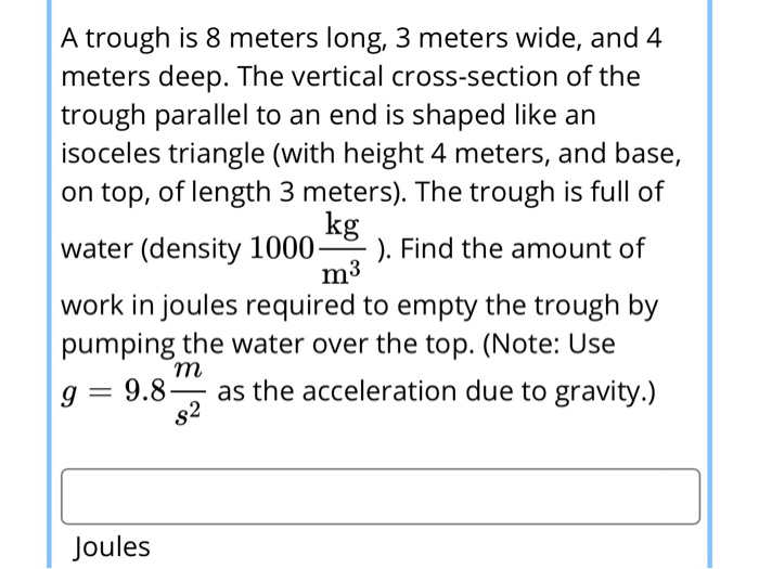 A trough is 8 meters long, 3 meters wide, and 4 | Chegg.com