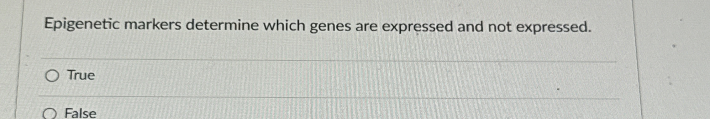 Solved Epigenetic markers determine which genes are | Chegg.com